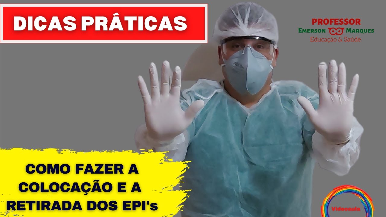 Como fazer a colocação e retirada dos EPI's - YouTube