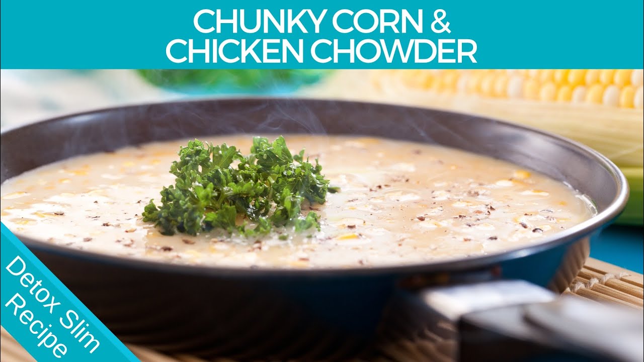 Chunky Chicken and Corn Chowder - YouTube
