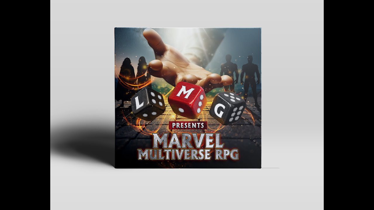 LMG Presents Marvel Multiverse RPG - Lethal Incursions II - Cloak vs ...