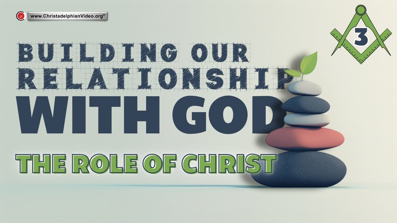 Building our relationship with God #3 'The Role Of Christ' - YouTube