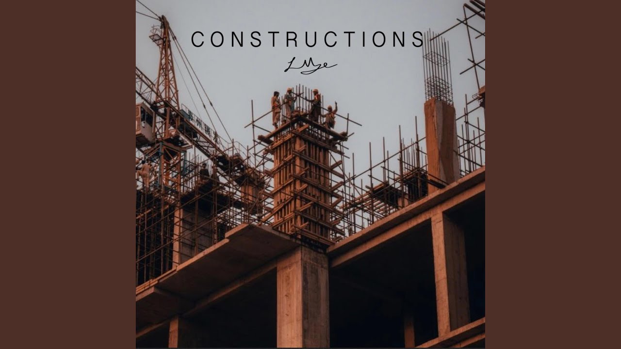 CONSTRUCTIONS - YouTube