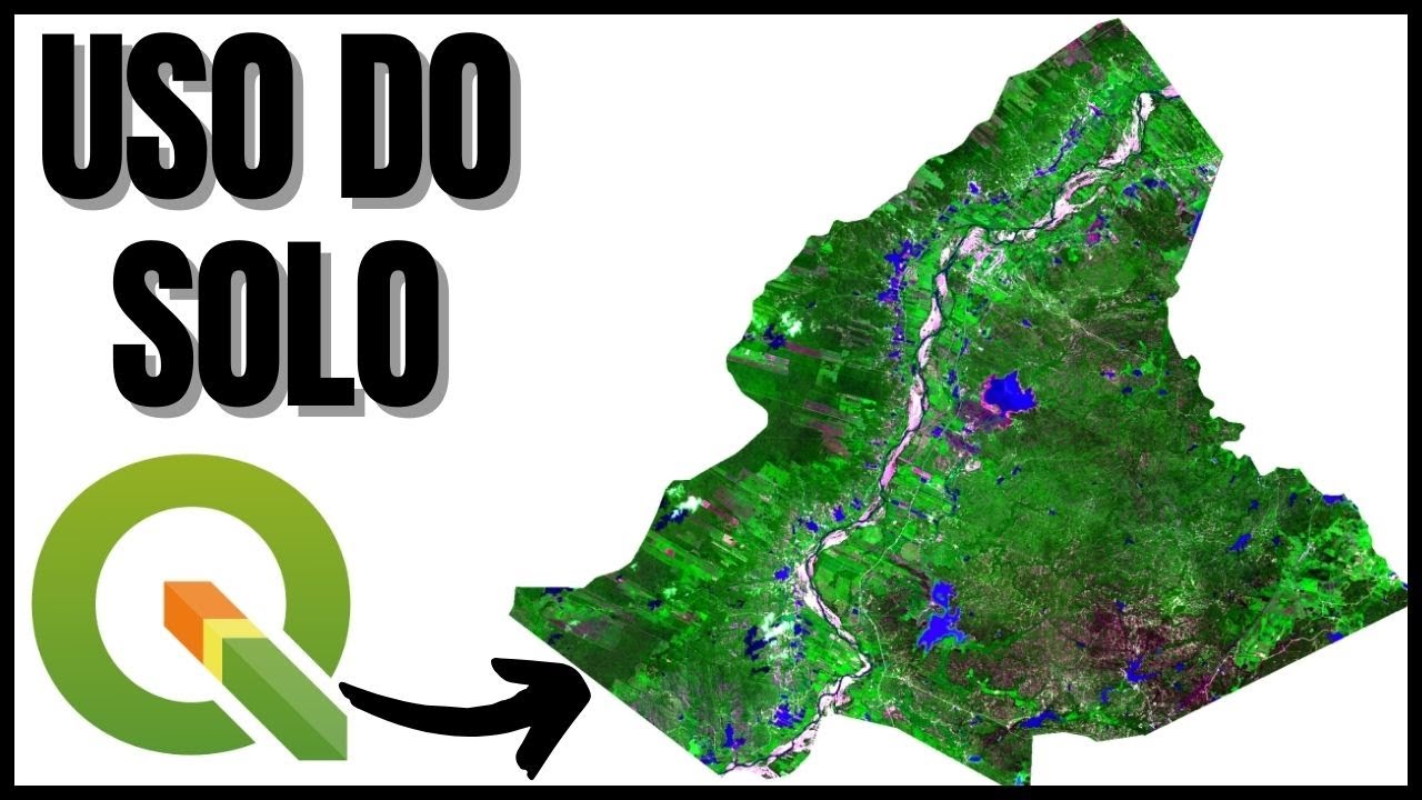 COMO FAZER UM MAPA DE USO E OCUPAÇÃO DO SOLO NO QGIS [FÁCIL!!!] - YouTube