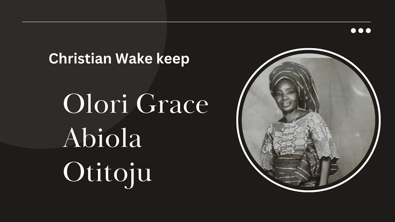 OLORI GRACE ABIOLA OTITOJU - YouTube