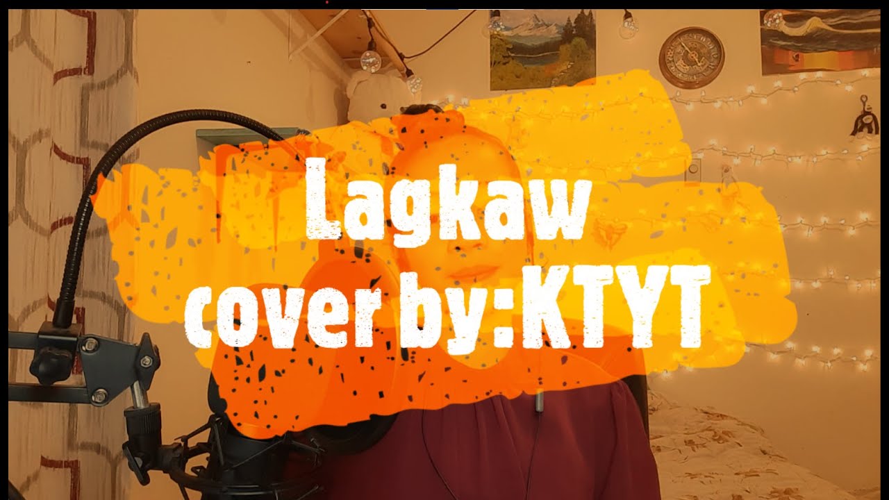 Lagkaw - Vernie Gonzales || cover by: KTYT - YouTube