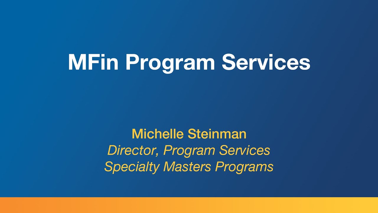 MFin Program Services Overview with Michelle Steinman, Director of ...