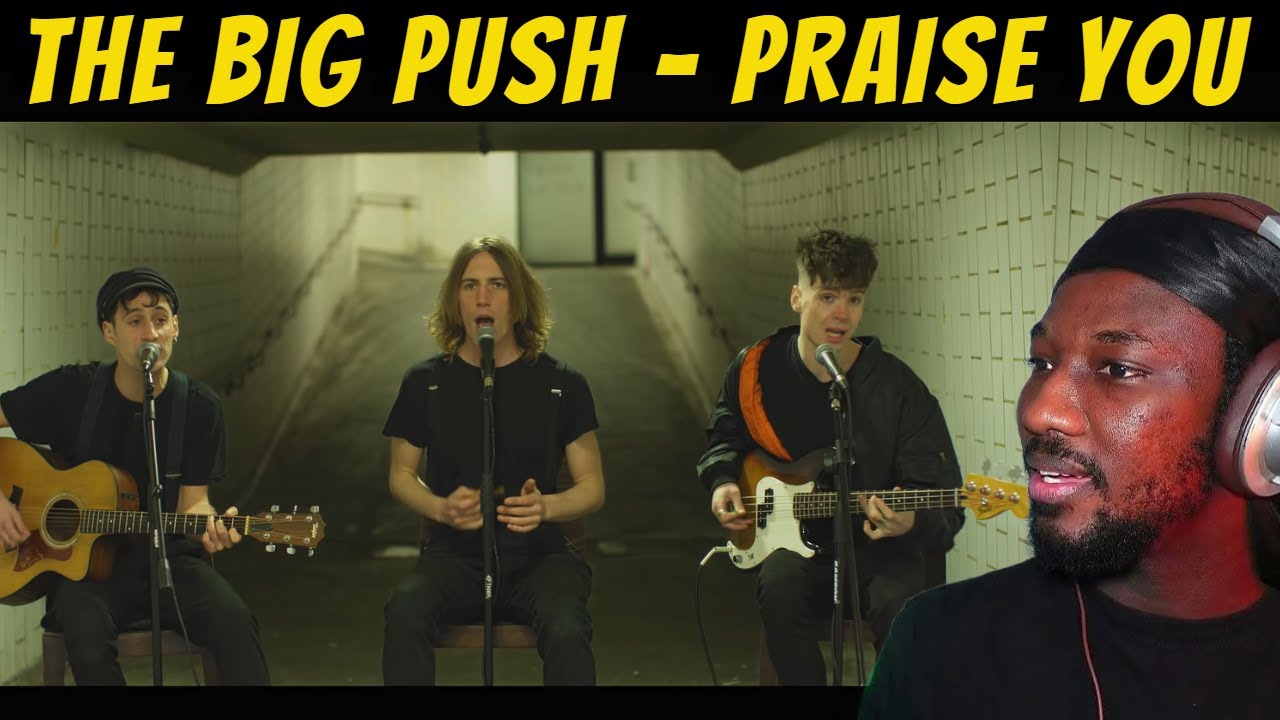 UNBELIAVBLE HARMONIES!! REACTING TO THE BIG PUSH - PRAISE YOU - YouTube