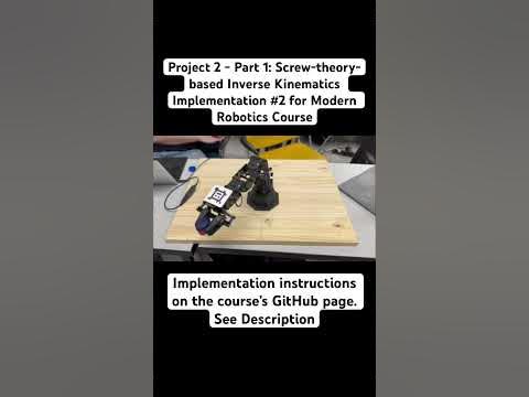 Project 2 ‐ 1: Screw-theory-based Inverse Kinematics Implementation #2 for Modern Robotics ...