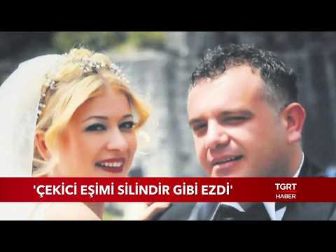 Çekici Eşimi Silindir Gibi Ezdi