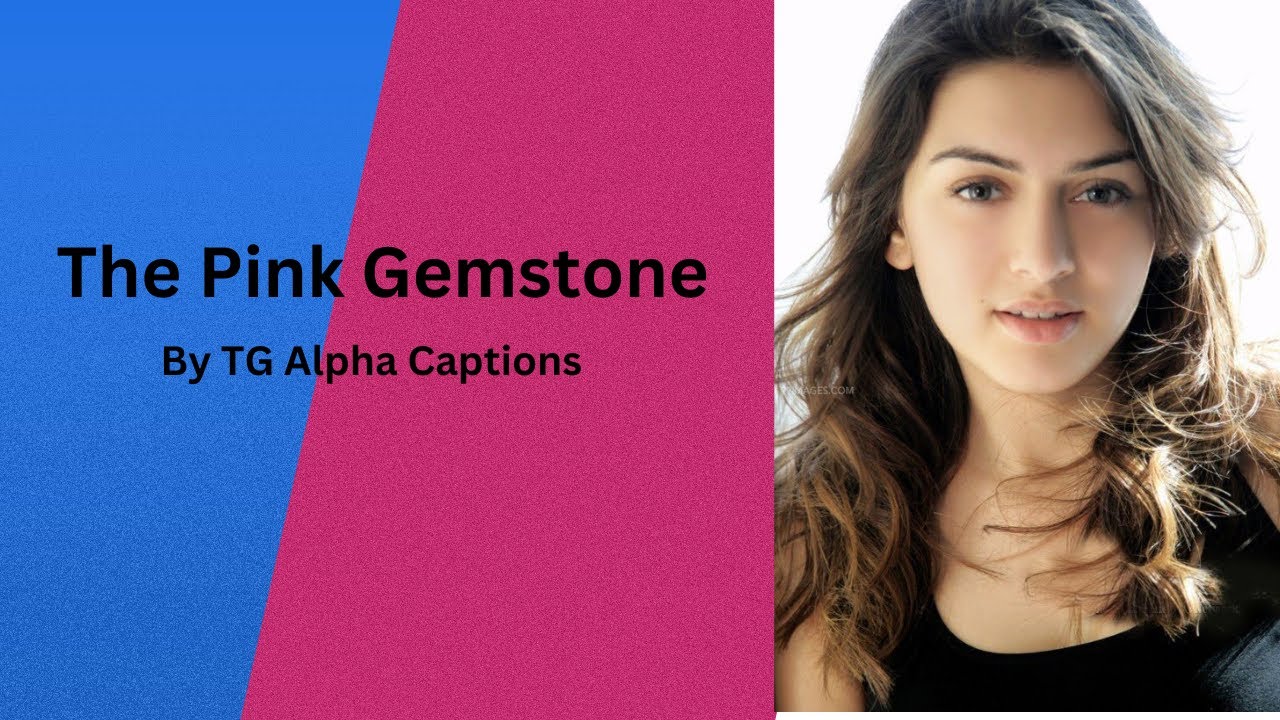 The Pink Gemstone | TG Caption - YouTube
