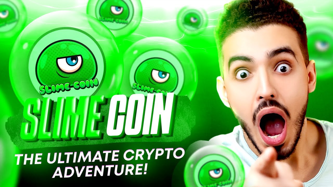 SLIME COIN IS THE ULTIMATE CRYPTO ADVENTURE!! - YouTube