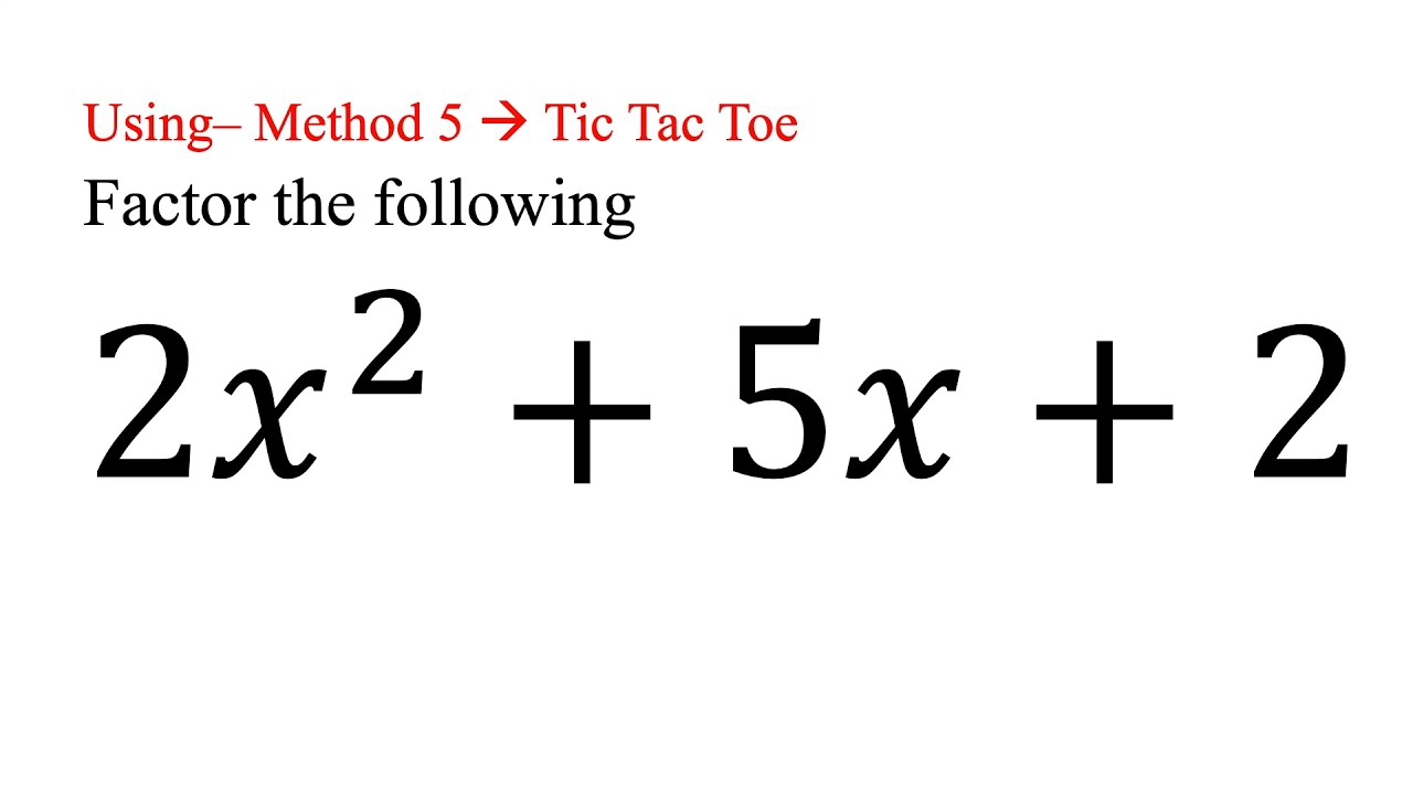 Factor 2x 2 5x 2 Method 5 YouTube