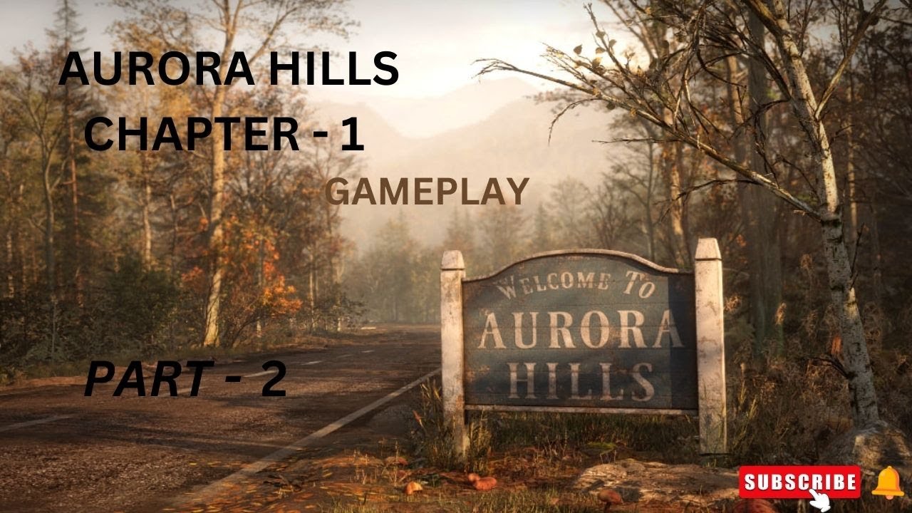 AURORA HILLS CHAPTER - 1 .. PC Gameplay .. Part - 2 . @A.H ...
