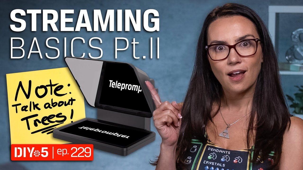 So You Want to be a Streamer: Starting Your Stream – DIY in 5 Ep 229 ...