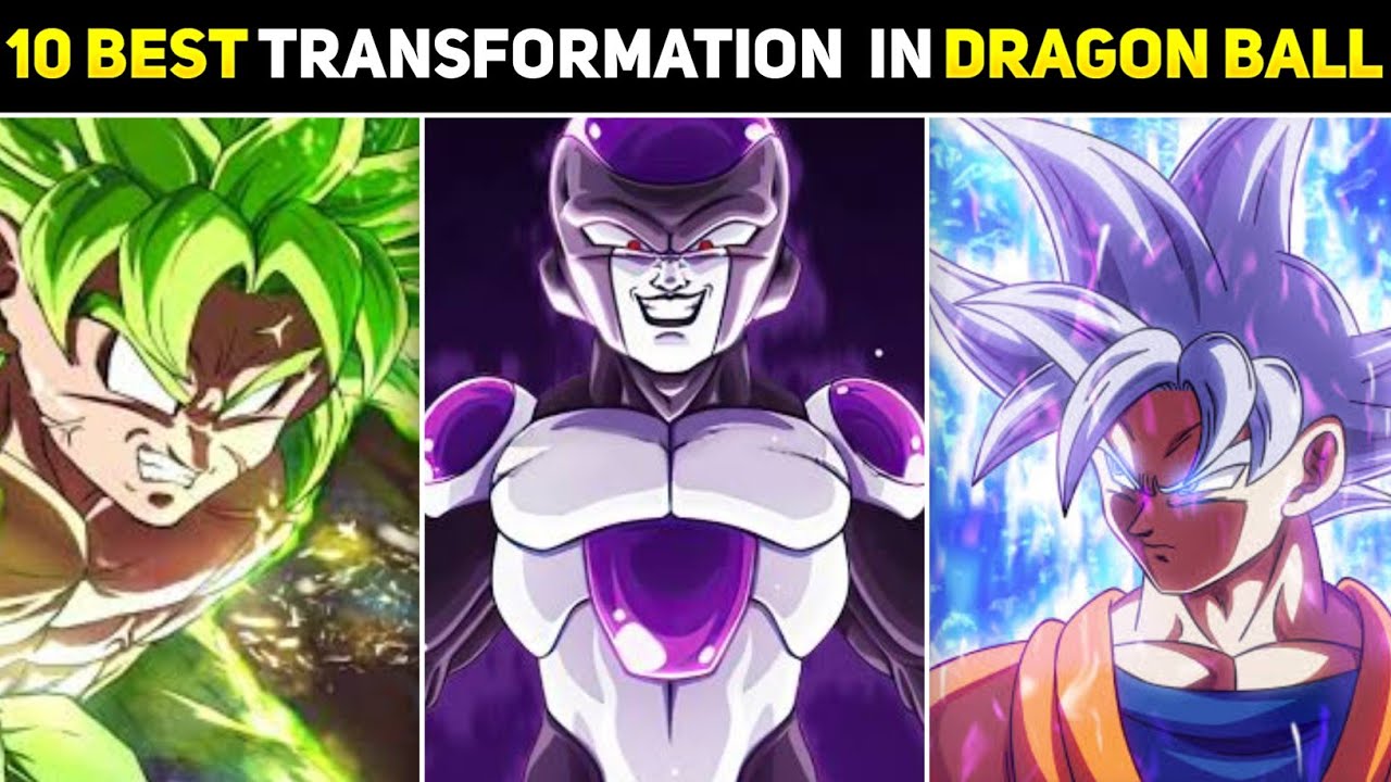 Dragon ball 10 Strongest Transformations | Top 10 Best Transformations ...