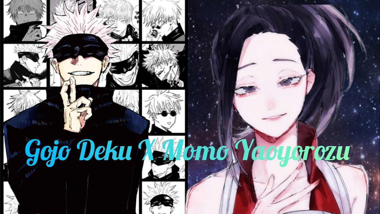 Gojo Deku X Momo Yaoyorozu||Part 1: The start - YouTube