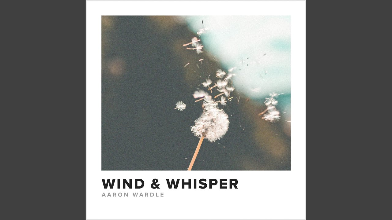 Wind & Whisper - YouTube