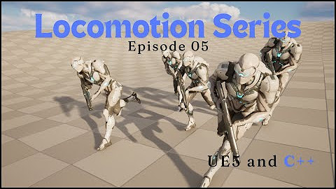 Advanced Locomotion Series in UE5 and C++ - YouTube