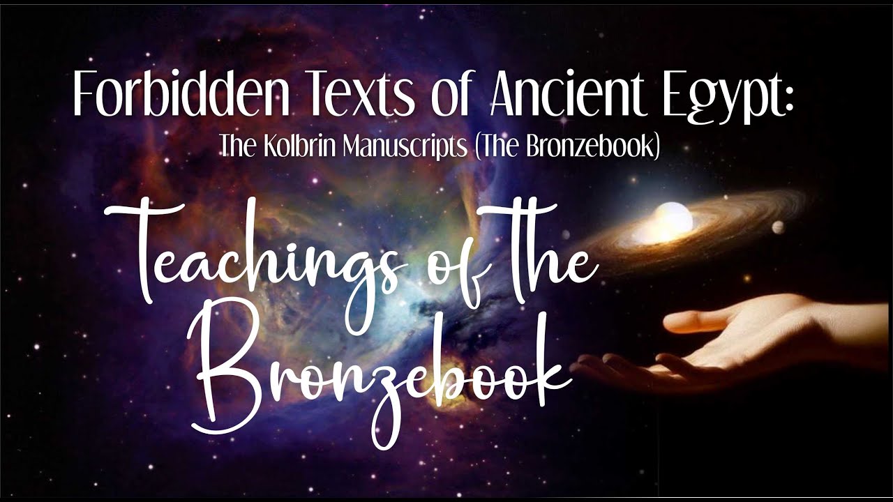 Forbidden Texts of Ancient Egypt: Teachings of the Bronzebook #kolbrin ...