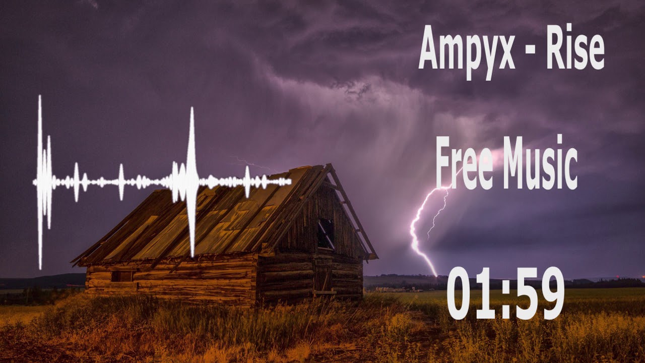 Ampyx - Rise ☑ Free Music - YouTube