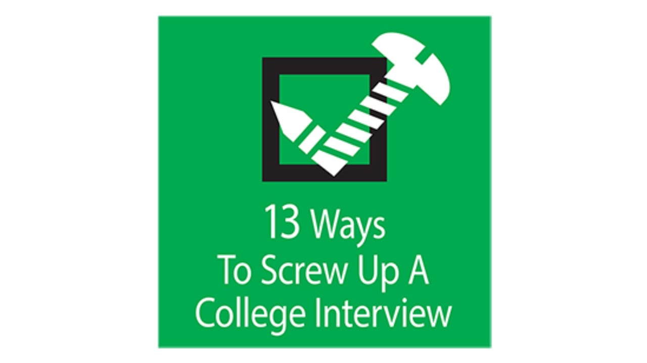 13 Ways to Screw Up Your College Interview - YouTube