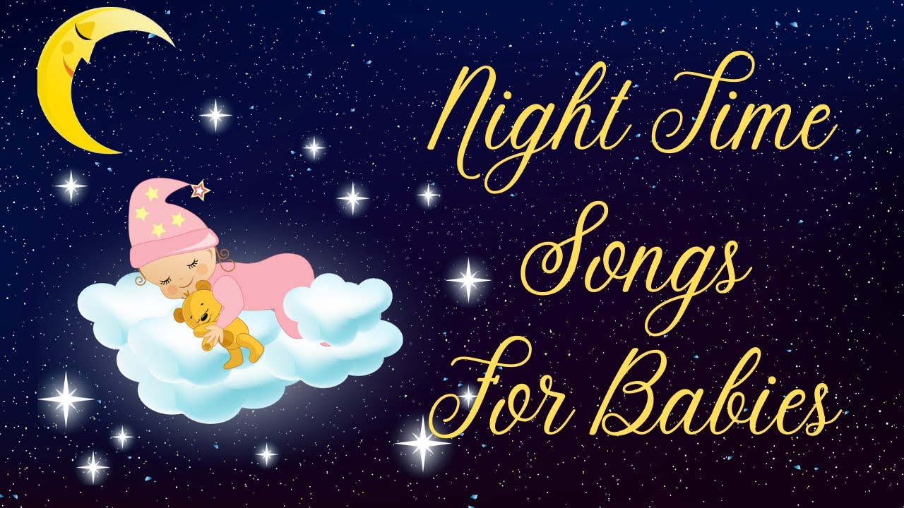 Night Time Songs For Babies To Fall Asleep Nap Time Songs To Sleep And Night Time Songs For Babies To Fall Asleep Nap Time Songs To Sleep And