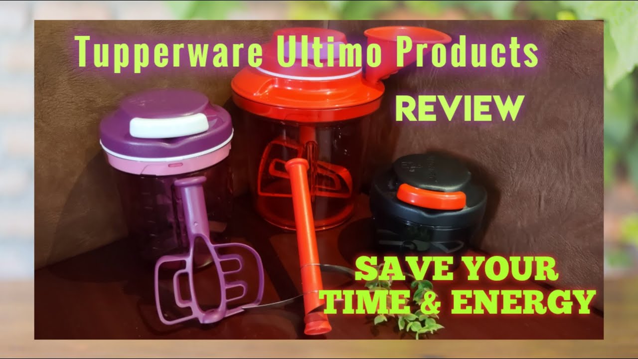 Tupperware ultimo products review/smart chopper,smoothchopper,xtra chef ...