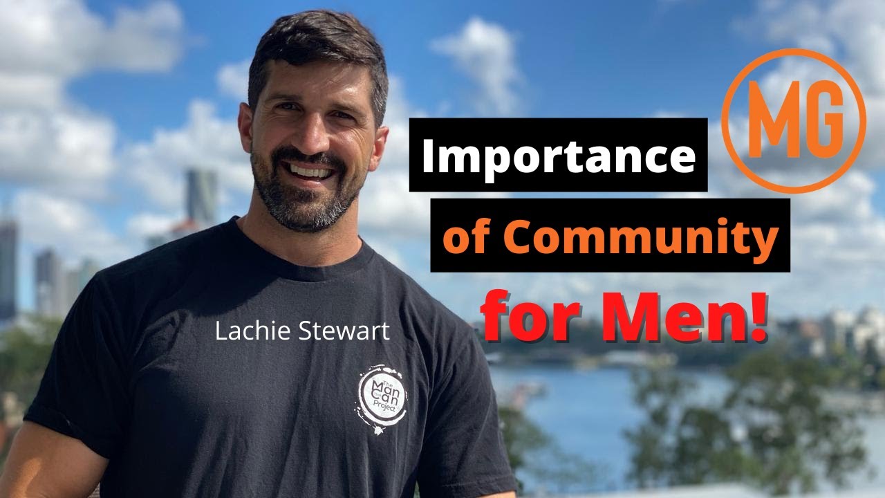 The Importance of Healthy Community for Men - YouTube