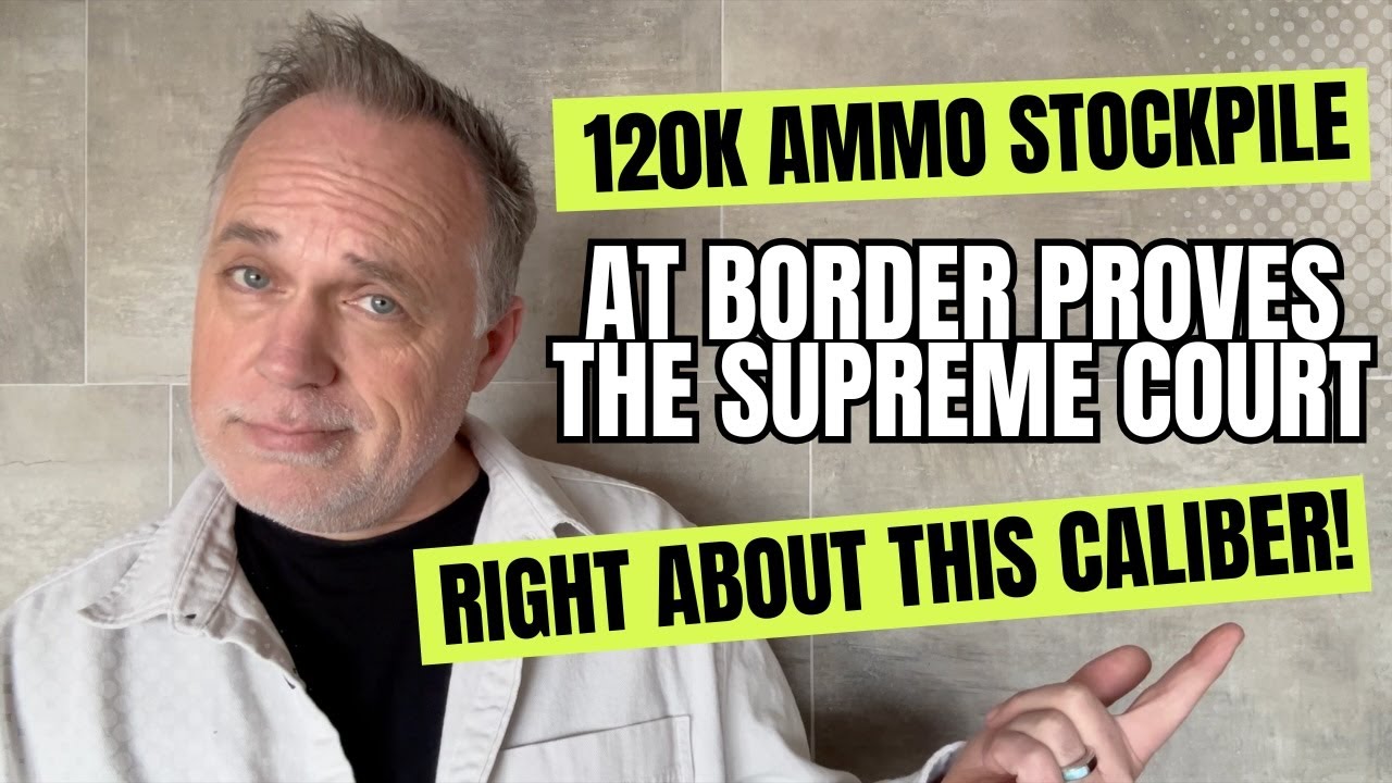 120k Round Stockpile Of Ammo At The Border PROVES The Supreme Court ...