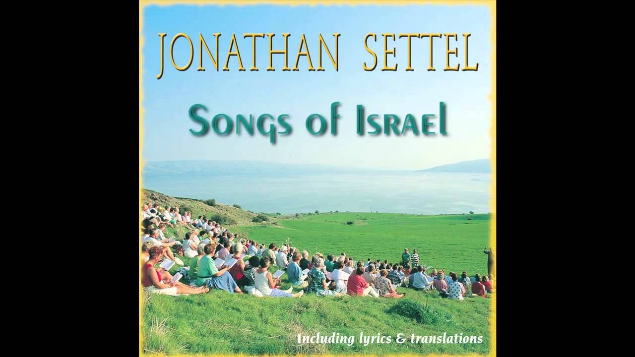 Songs of Israel - Jonathan Settel - Songs of Israel - YouTube