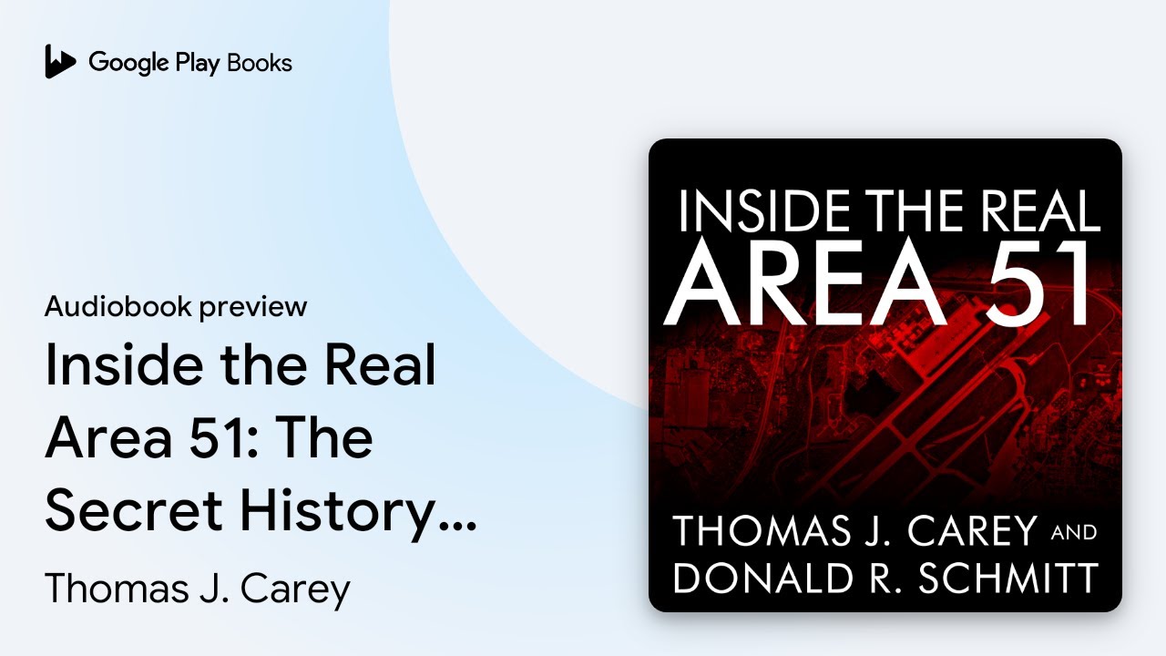 Inside the Real Area 51: The Secret History of… by Thomas J. Carey ...