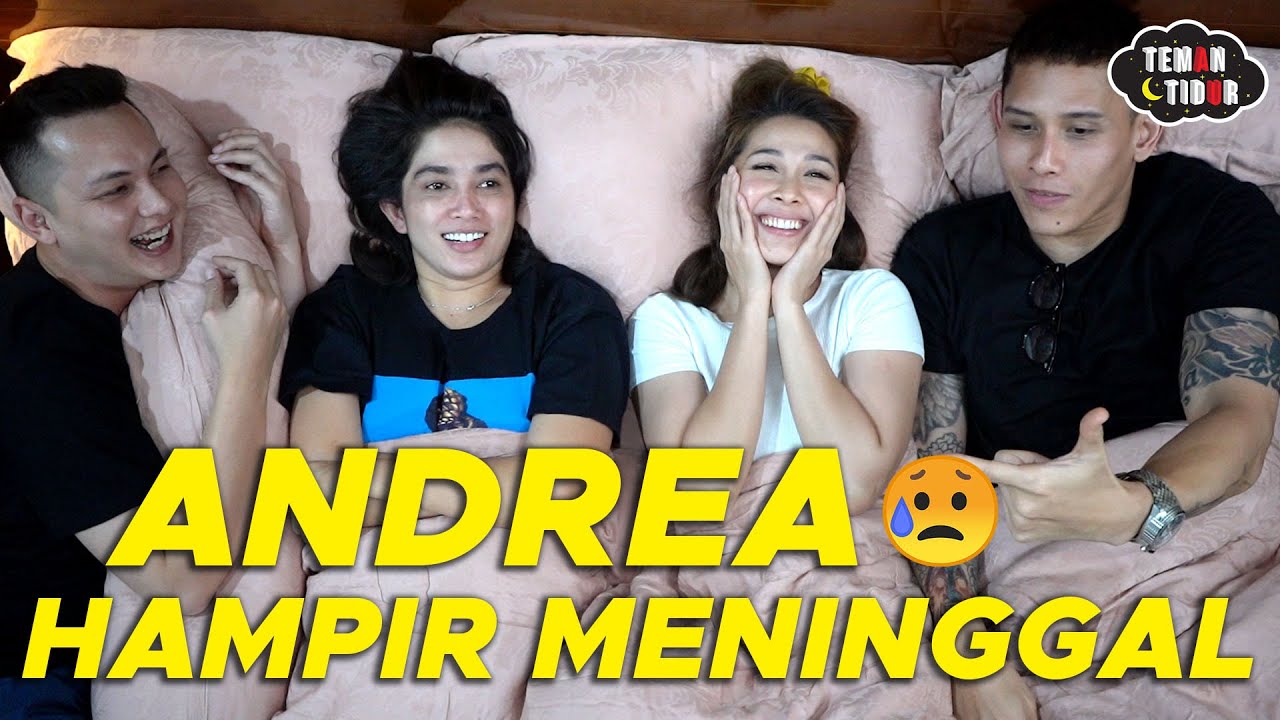 ANDREA HAMPIR MENINGGAL DIPELUKAN BIMO | TEMAN TIDUR - YouTube