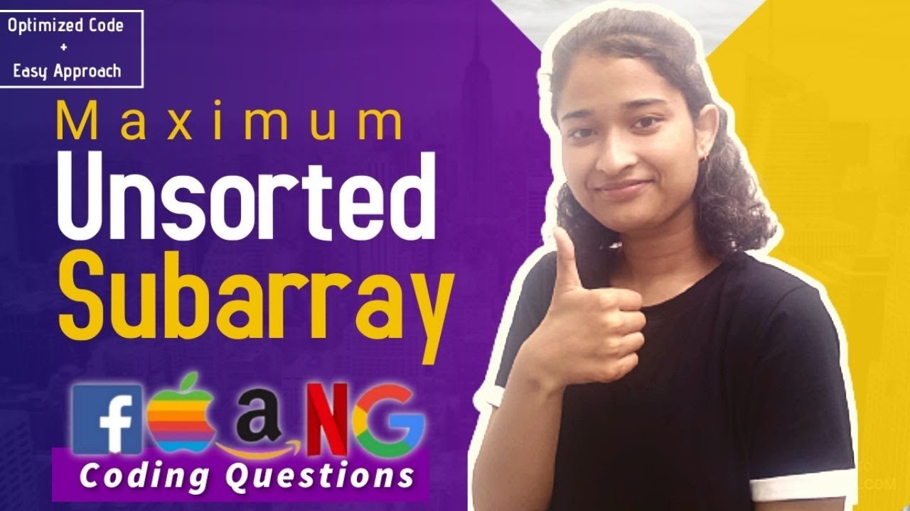 Maximum Unsorted Subarray🔥 Amazon Microsoft Interview Bit Youtube 9909