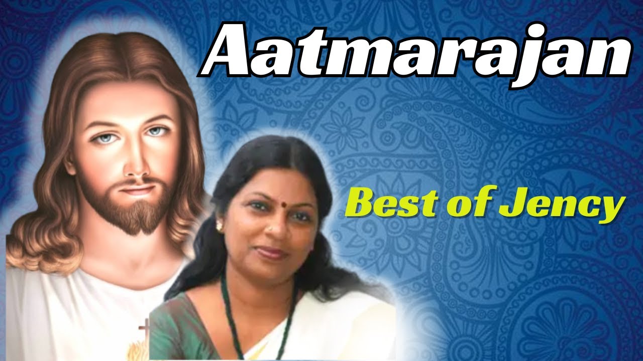 Best of Jency | Rev.Fr.Thomas Panakal | Aatmarajan | Malayalam ...