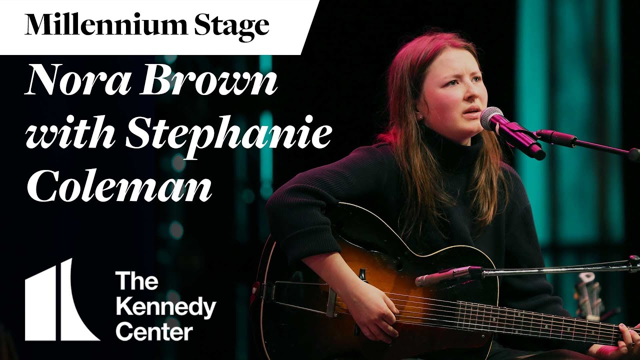 Nora Brown with Stephanie Coleman - Millennium Stage (March 13, 2025 ...