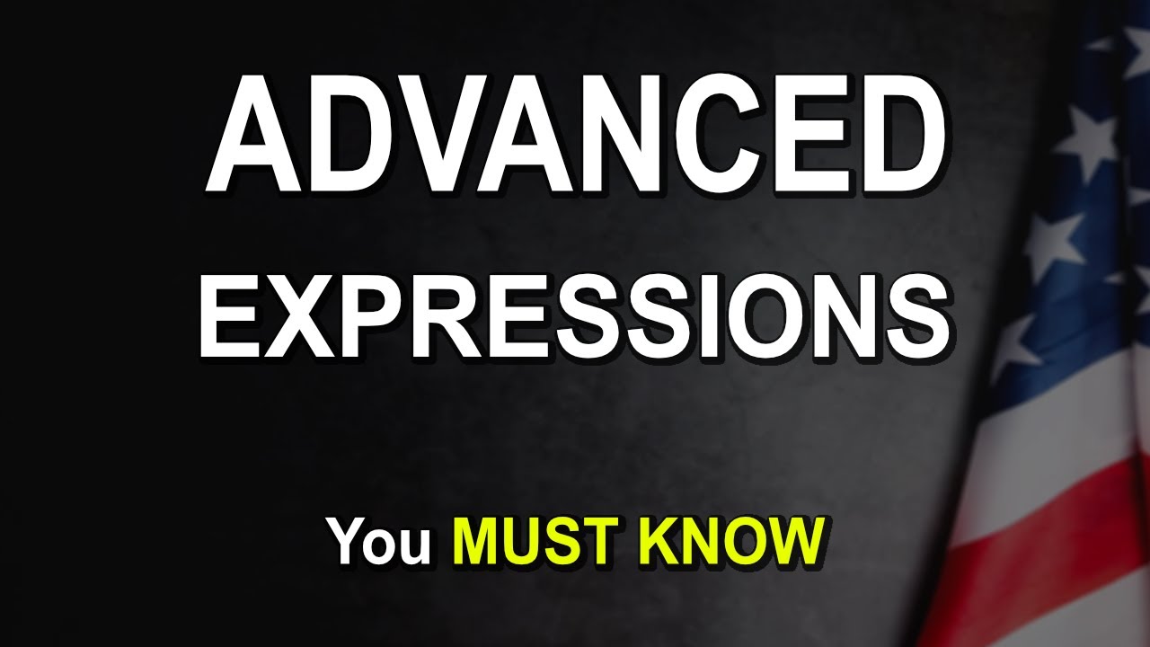 IMPORTANT Expressions that Advanced Learners Must Know - YouTube