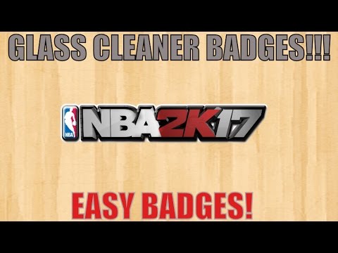 NBA 2K17 GLASS CLEANER BADGES!!! - YouTube