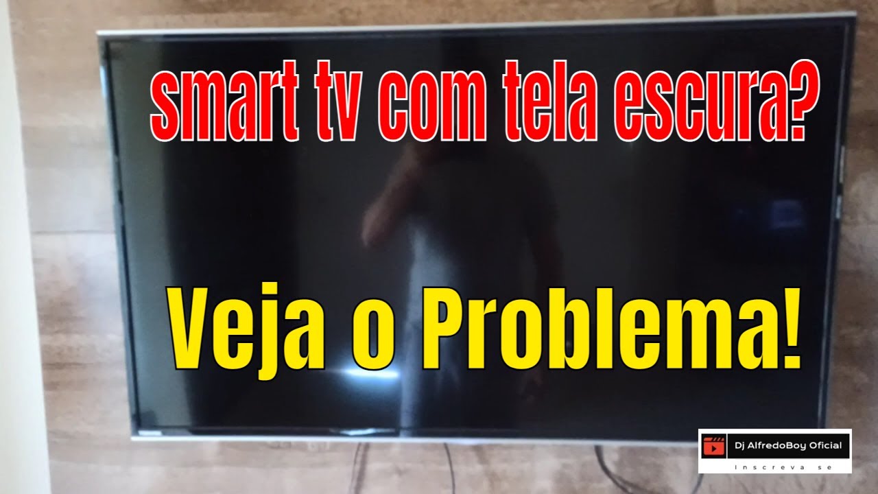 Smart Tv piscando e ficando apagada entenda a razão @BrasilTechTutor ...