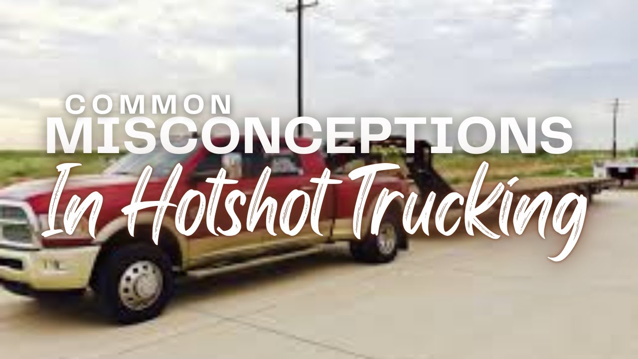 How Does Hotshot Trucking Work? | Common Misconceptions in Hotshot ...