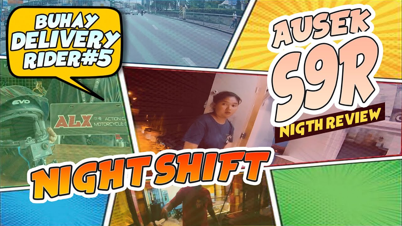 NIGHT SHIFT KAY LALAMOVE | AUSEK S9R NIGHT REVIEW | Buhay Delivery ...