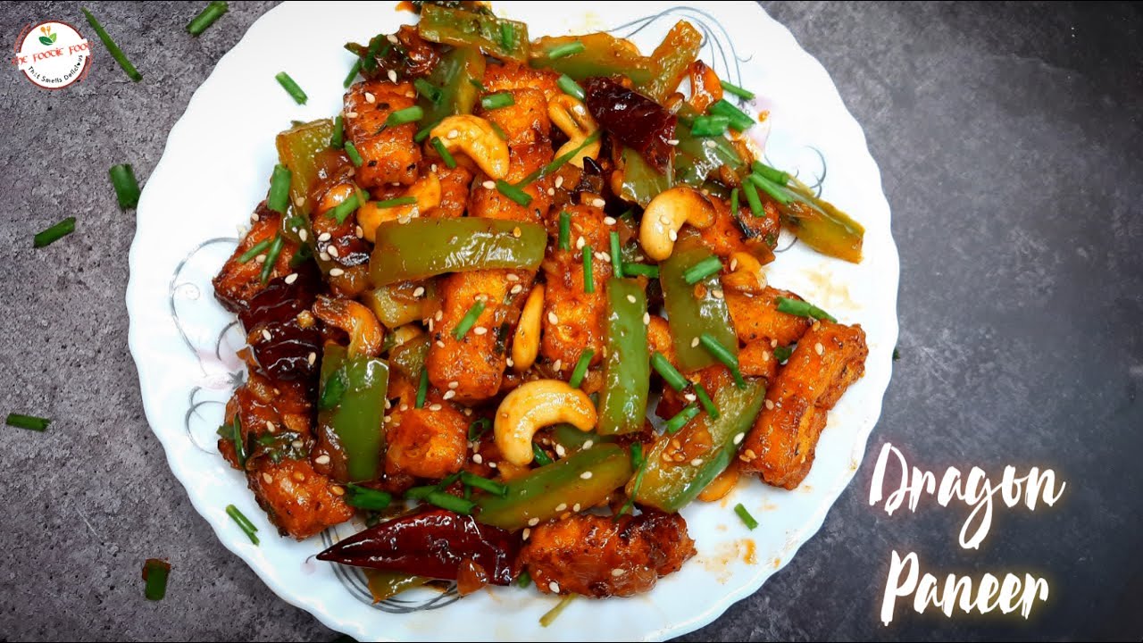 Chinese Starter Recipe | Dragon Paneer | The Foodie Food | Paneer ...