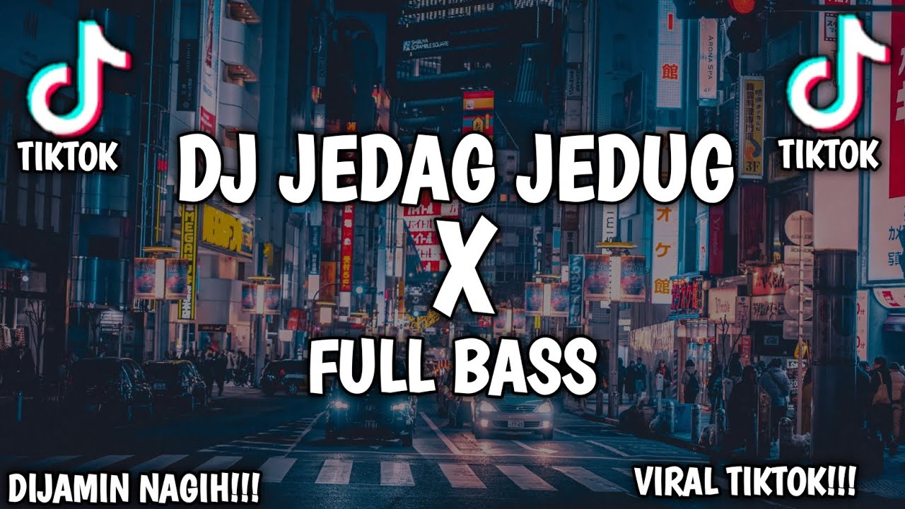 Dj Jedag Jedug Full Bass Viral Tiktok Youtube