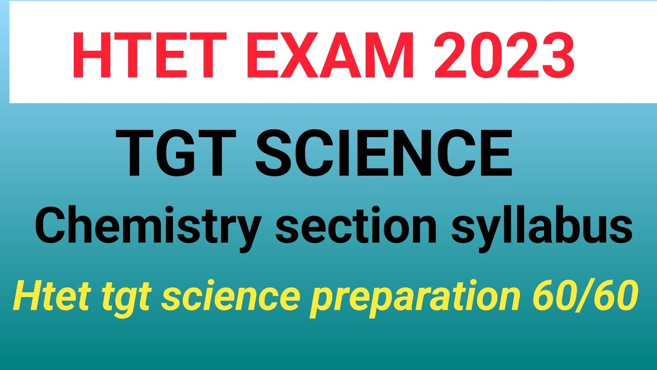 Htet tgt science syllabus discussion chemistry section #htettgtscience ...