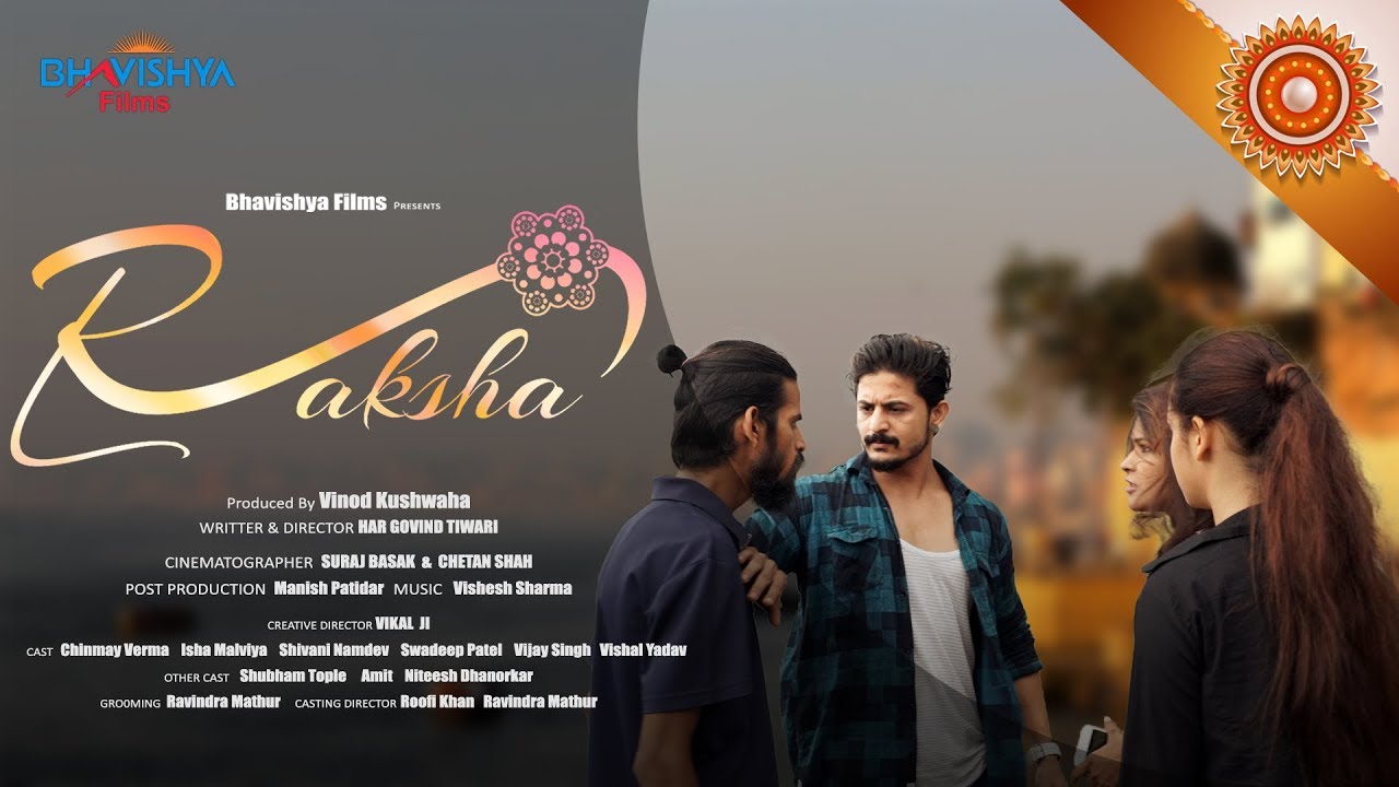 RAKSHA || SHORT FILM || BHAVISHYA FILMS PRESENTS || ISHA MALVIYA ...