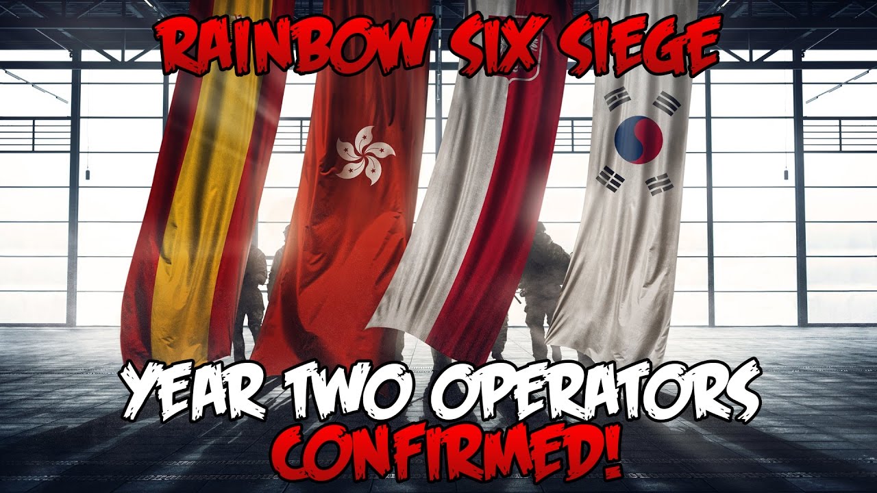 RAINBOW SIX SIEGE YEAR TWO OPERATORS CONFIRMED | RAINBOW SIX SIEGE YEAR ...