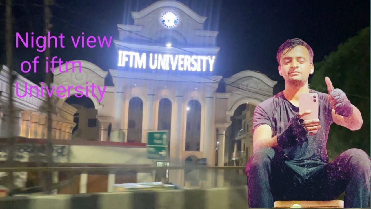Night view Iftm university - YouTube