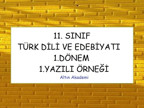 11. SINIF TÜRK DİLİ VE EDEBİYATI 1.DÖNEM 1.YAZILI SORU ÖRNEĞİ (2018-2019) 15 SORU