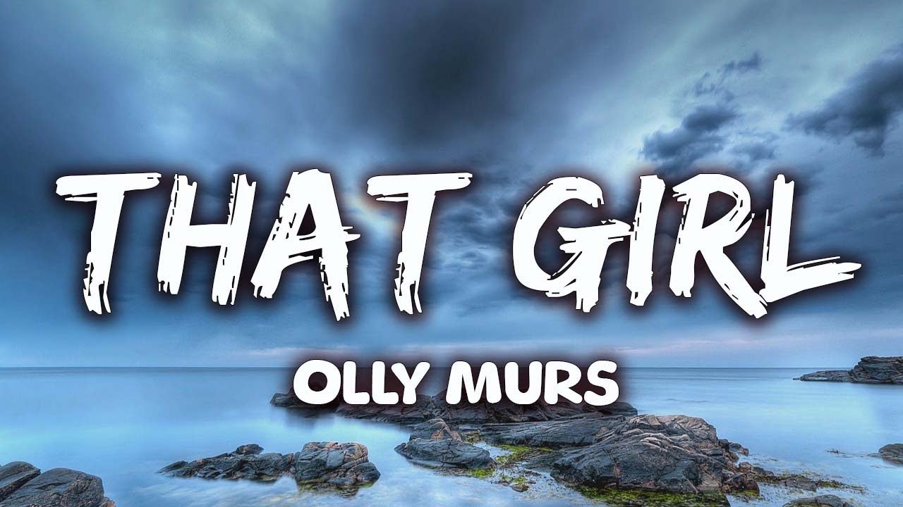 Olly Murs - That Girl (Lyrics) - YouTube