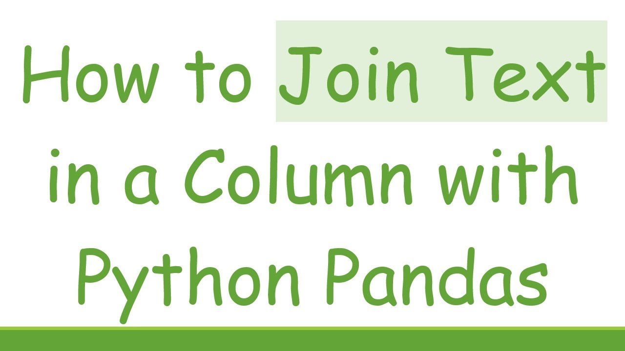 How to Join Text in a Column with Python Pandas - YouTube