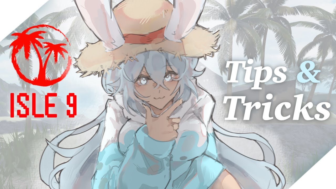 Isle 9 Tips and Tricks - YouTube