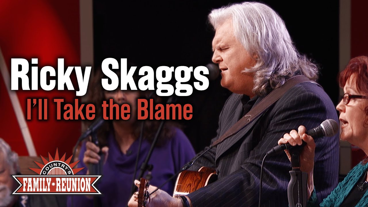 Ricky Skaggs sings "I'll Take the Blame" - YouTube